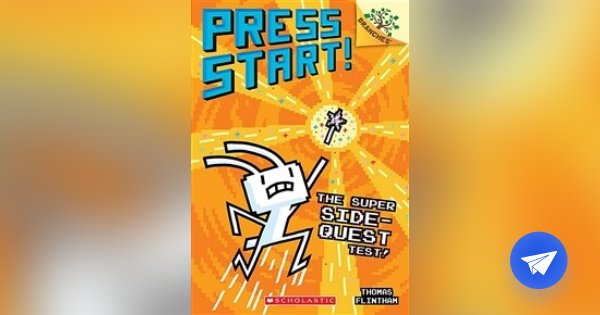 The Super Side-Quest Test!: A Branches Book (Press Start! #6 ...