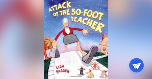 Attack of the 50-Foot Teacher (Paperback, Reprint) - 플라이북