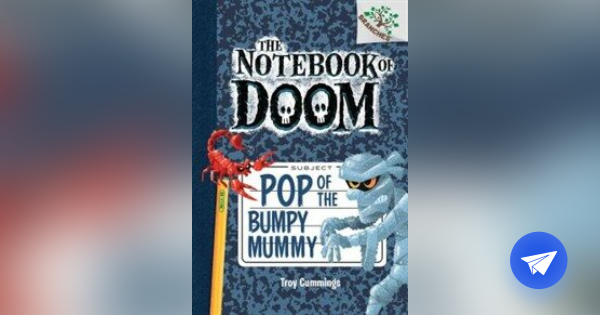 Pop of the Bumpy Mummy: A Branches Book (the Notebook of Doom #6 ...