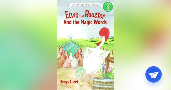 Elvis The Rooster And The Magic Words (Paperback, Reprint) - 플라이북