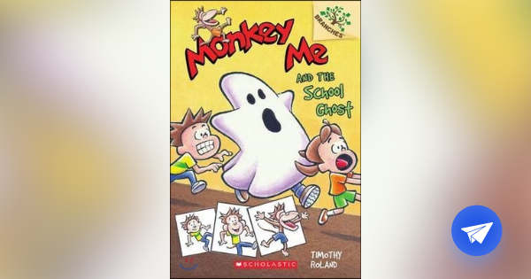 Monkey Me and the School Ghost: A Branches Book (Monkey Me #4 ...